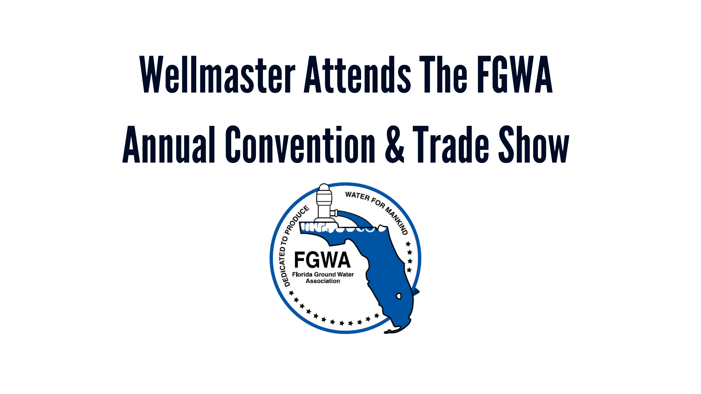 Wellmaster Attends The 2023 FGWA Convention